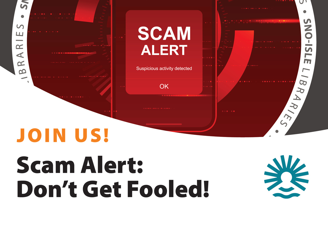 Scam Alert: Don't Get Fooled!. Library Events Events in Whidbey Island
